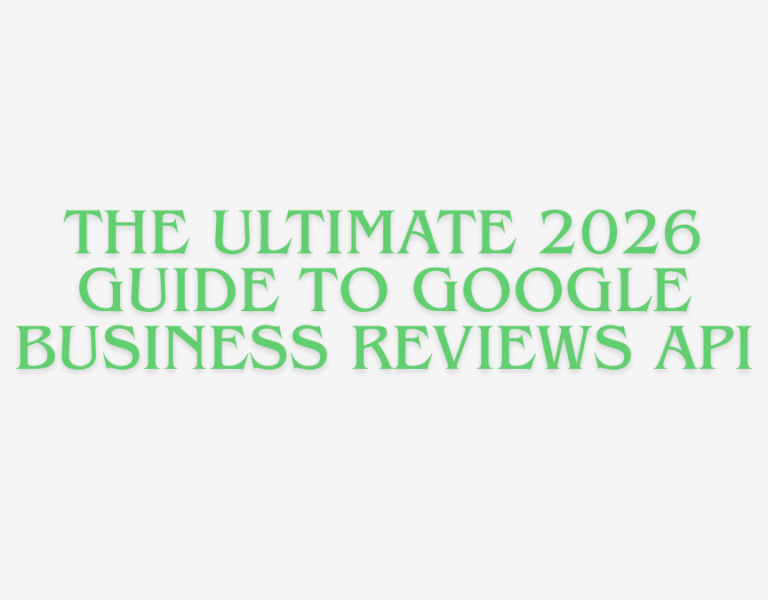 The Ultimate 2026 Guide To Google Business Reviews Api Positive Review Co