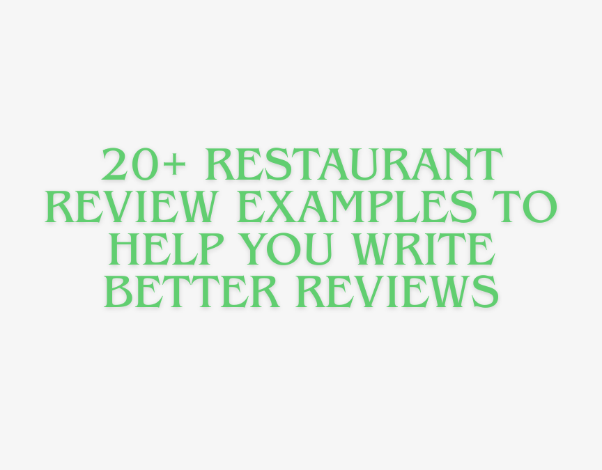 20+ Restaurant Review Examples to Help You Write Better Reviews ...